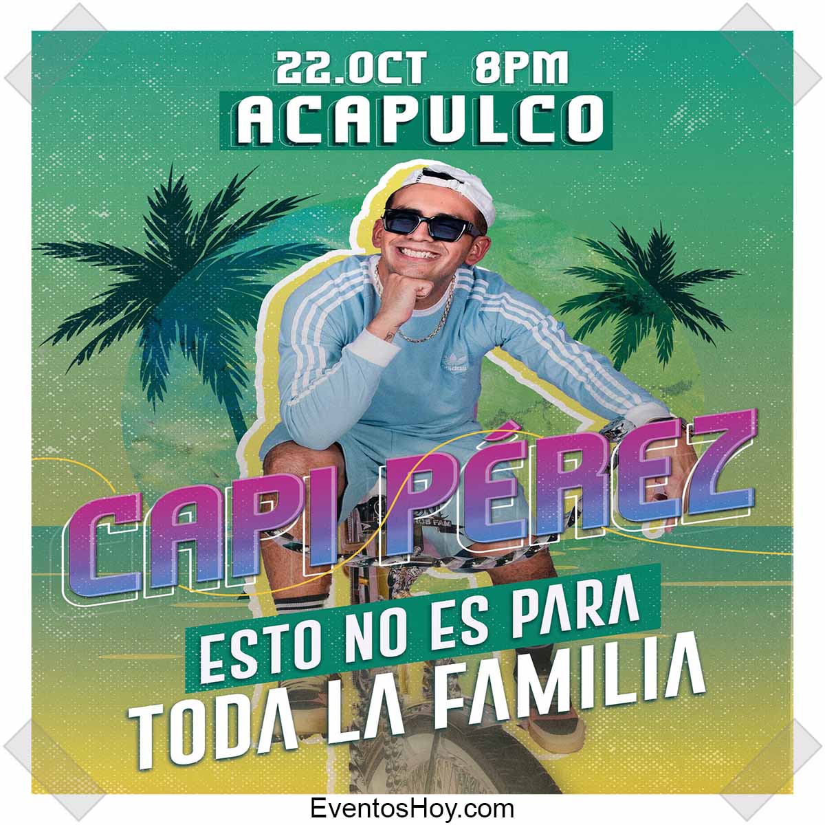 Capi Pérez en Acapulco 2022 ️